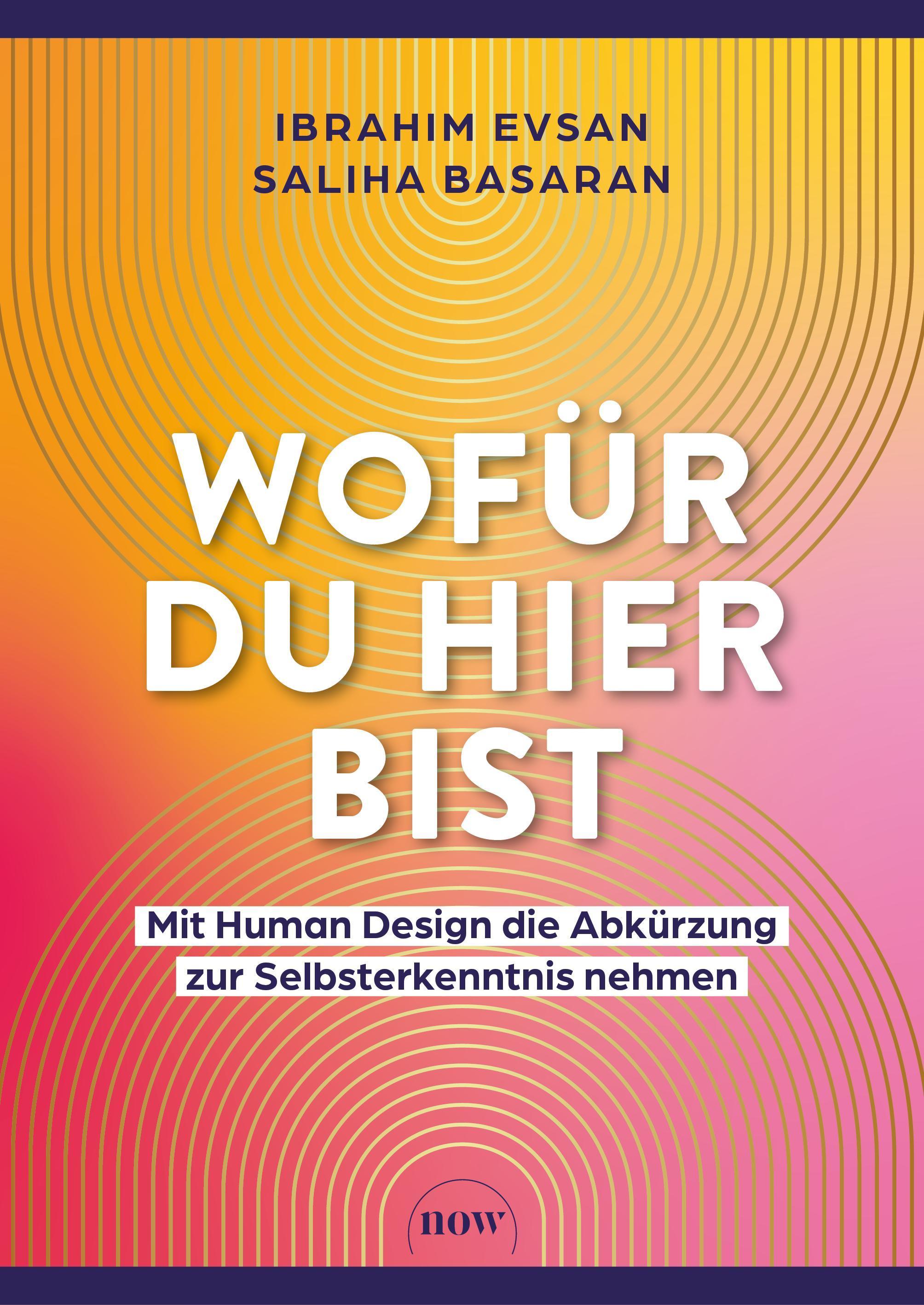 Wofür du hier bist: Mit Human Design die Abkürzung zur Selbsterkenntni ...